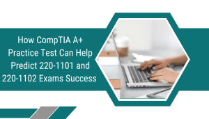 comptia a+ 1101 practice test – CompTIA Study